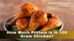 How Much Protein is in 100 Gram Chicken? - Cool Facts